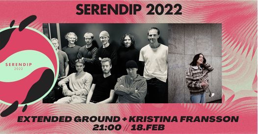 Serendip 2022: Extended Ground + Kristina Fransson, SALT art & music, Oslo, 18 February 2022