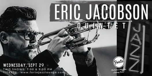 Eric Jacobson Quintet | 9:00PM, Forte Jazz Lounge, Charleston, 29 ...
