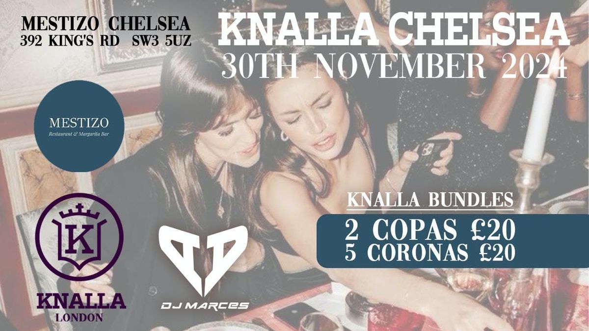 Saturday 30th November // KNALLA Chelsea // Spanish Night ., Mestizo ...