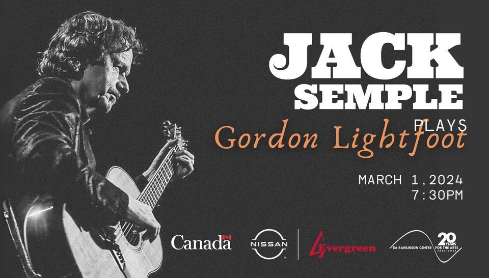 EARC presents Jack Semple Plays Gordon Lightfoot, EA Rawlinson Centre ...