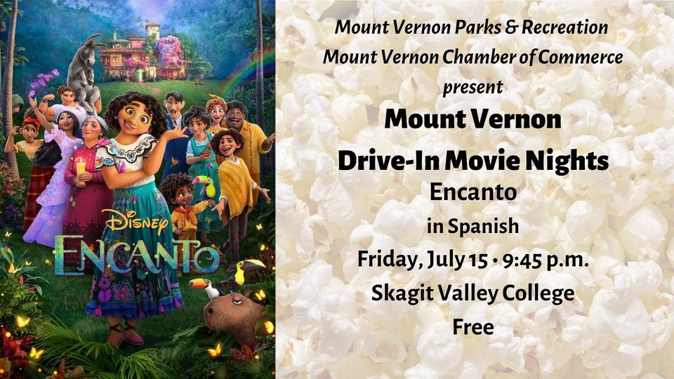 Mount Vernon Drive-in Movie Night: Encanto (in Spanish), Skagit Valley ...