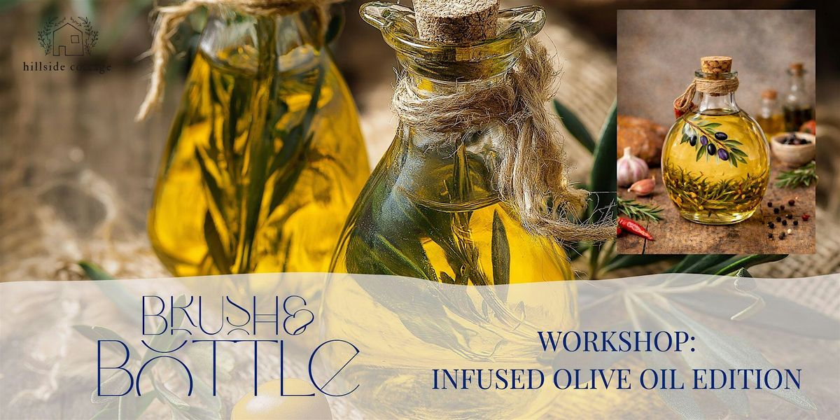 Brush & Bottle —Workshop: Infused Olive Oil Edition, Park Place ...