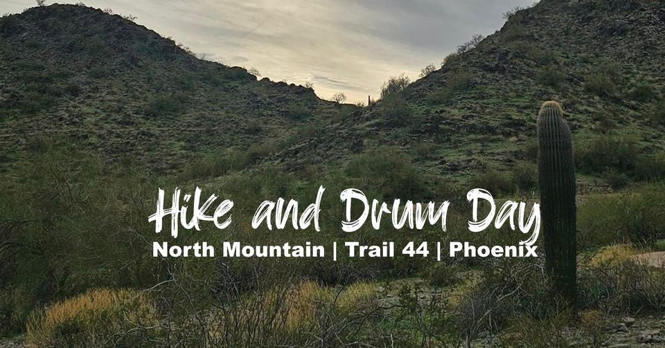 Hike and Drum Day | North Mountain | Phoenix, North Mountain Park ...