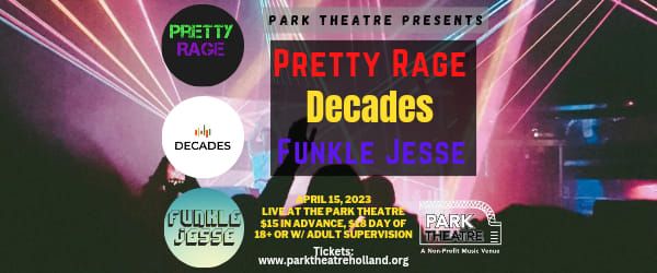 Pretty Rage - Decades - Funkle Jesse @ Park Theatre, Park Theatre ...