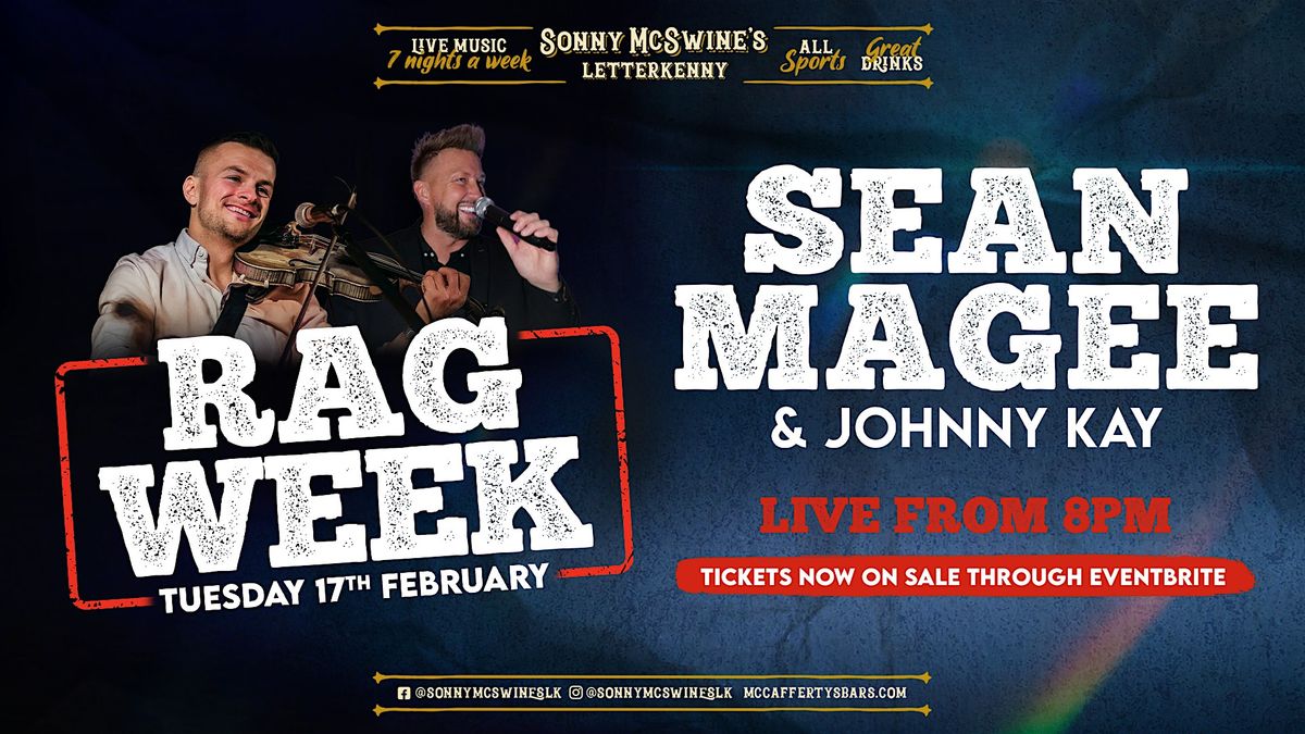 Johnny Kay & Sean Magee – Live for RAG Week!, Sonny McSwine's ...