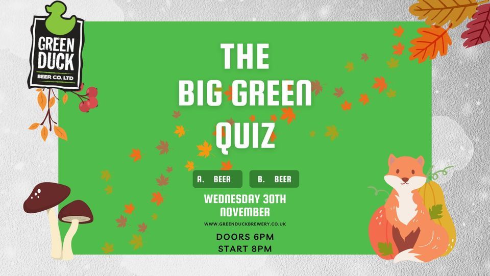 The Big Green Quiz , Green Duck Beer Co., Stourbridge, 30 November 2022