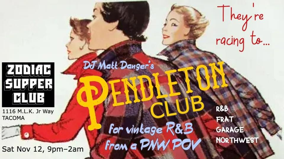 The Pendleton Club: 50s & 60s R&B, Northwest Rock & Garage, Zodiac Supper Club, Tacoma, 12 ...