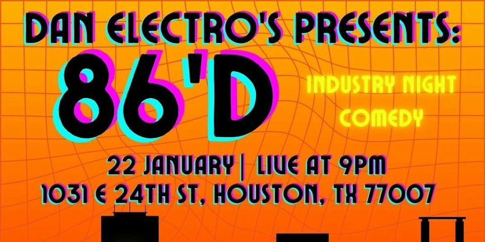 Dan Electros Presents: 86d Industry Comedy Night, 1031 E. 24th Street ...