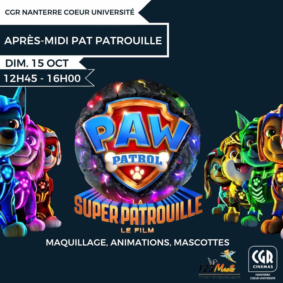 ? ANIMATION PAT PATROUILLE : LA SUPER PATROUILLE ?, CGR Nanterre Cœur ...