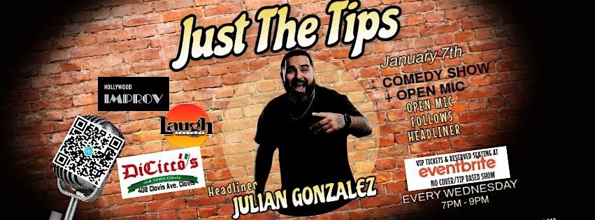 Comedy Show: Just The Tips Headlining Julian Gonazalez, DiCicco's Old ...