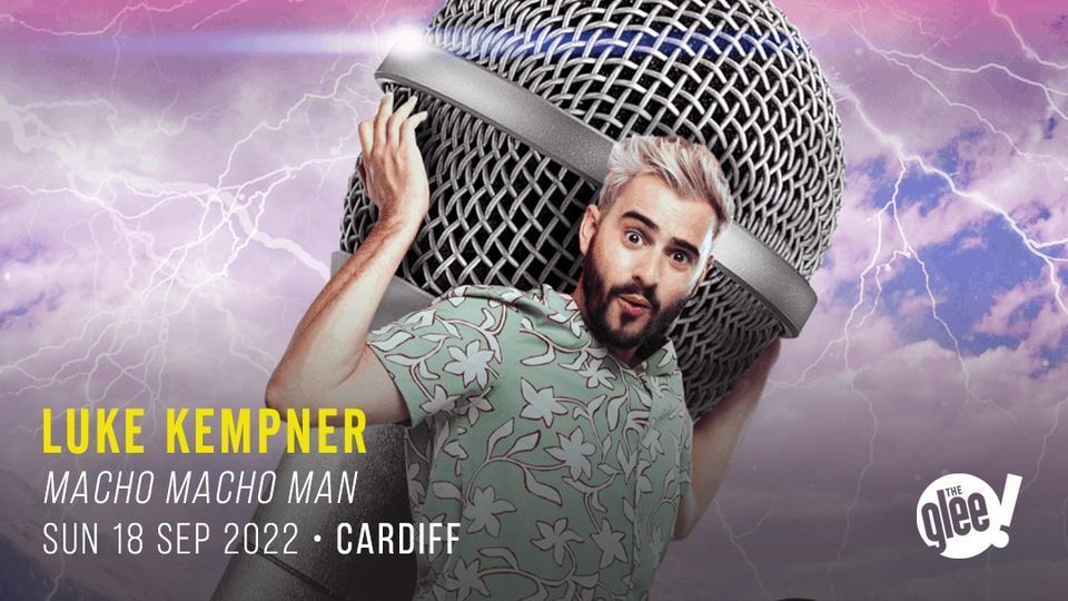 Luke Kempner: Macho Macho Man, The Glee Club Cardiff, 18 September 2022