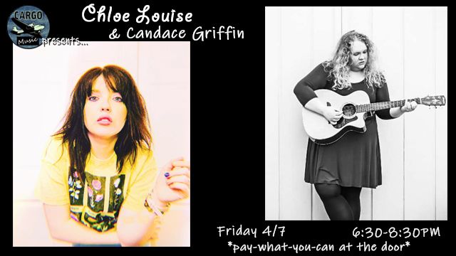 Cargo Music Presents: Chloe Louise & Candace Griffin, Cargo Coffee East ...
