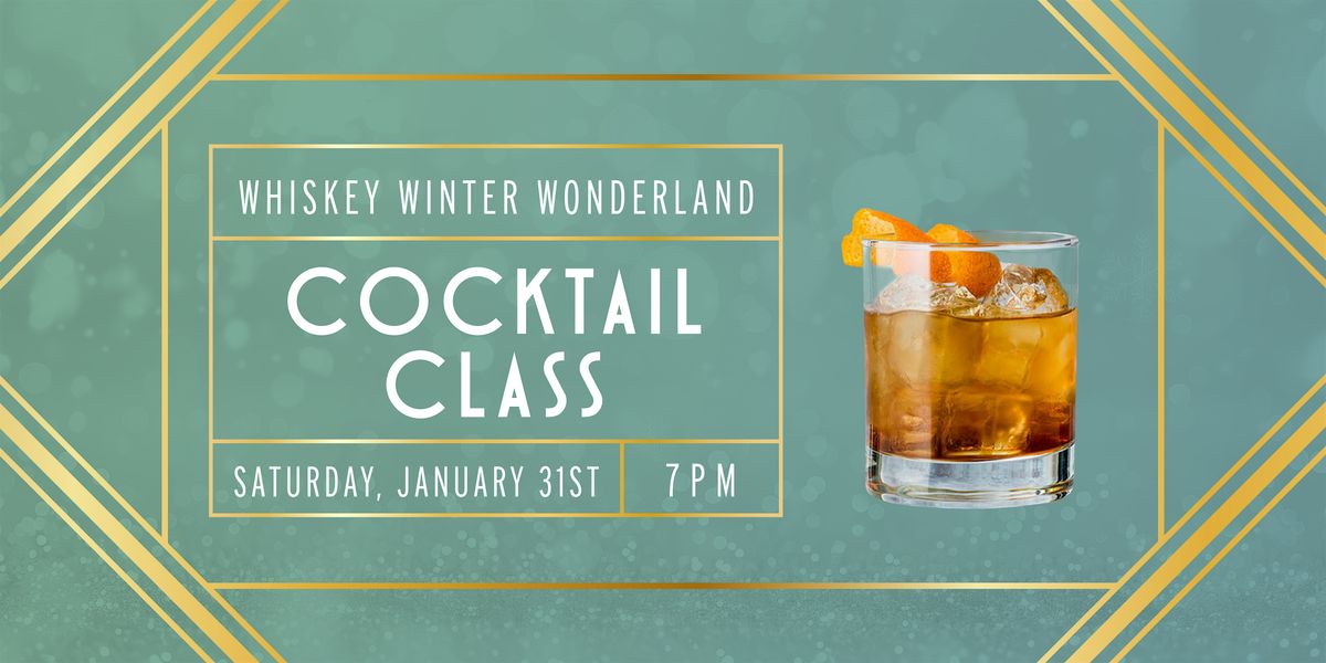 Whiskey Winter Wonderland Cocktail Class, Green Door Distilling Co ...