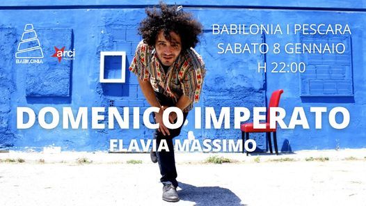 Domenico Imperato @Babilonia, Babilonia, Pescara, 8 January to 9 January