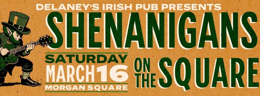 Shenanigans on the Square 2024, Delaney's Irish Pub - Spartanburg, 16 ...