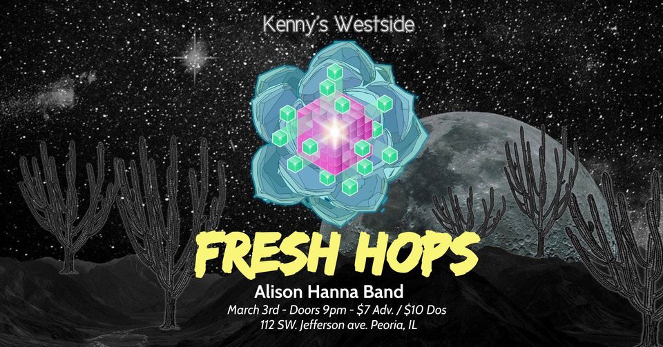 Fresh Hops w/ Alison Hanna Band Live at Kennys, Kenny's Westside ...