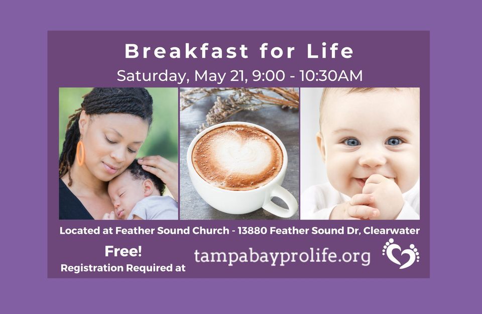 Breakfast for Life - Sponsored by the Tampa Bay Pro-life Alliance ...