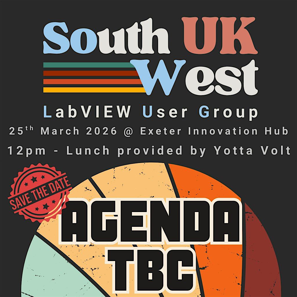 South West LabVIEW User Group @ Exeter Innovation Hub, Exeter ...