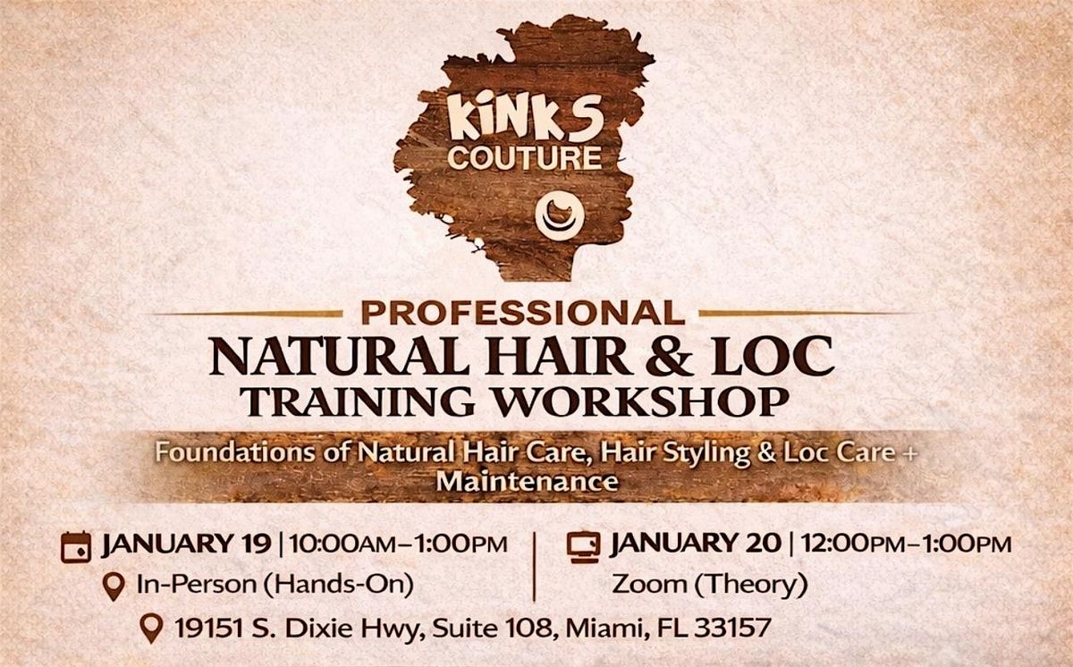 PROFESSIONAL NATURAL HAIR & LOCS WORKSHOP, 19151 S Dixie Hwy, Miami, 19 ...