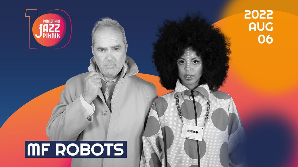MF Robots // Paloznaki Jazzpiknik official, Paloznaki Jazzpiknik ...