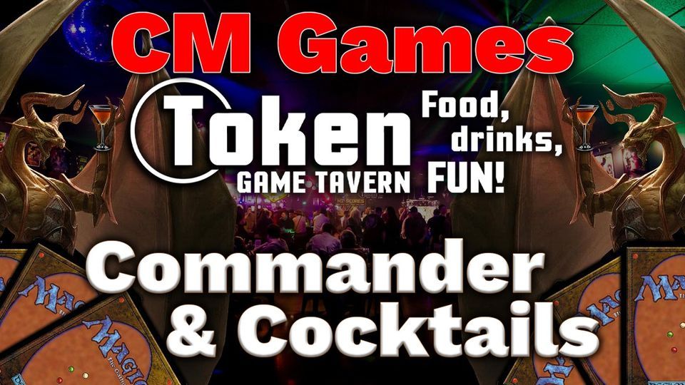 Commander and Cocktails at Token Game Tavern, Token Game Tavern ...