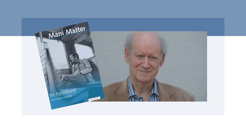 Franz Hohler: Mani Mattter, Orell Füssli (Bern, Schweiz), 9 November 2022