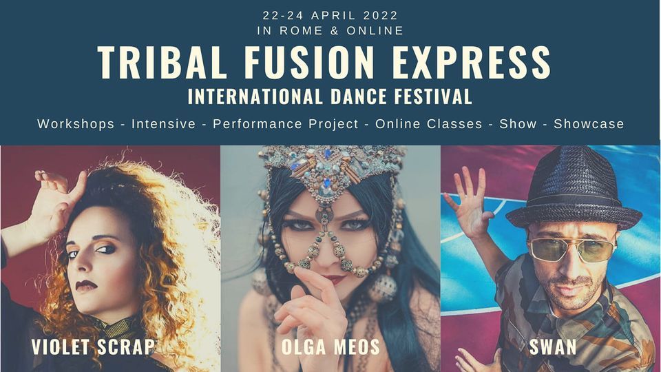 Tribal Fusion Express 2022 with Olga Meos,Swan,Violet Scrap, Santinelli ...