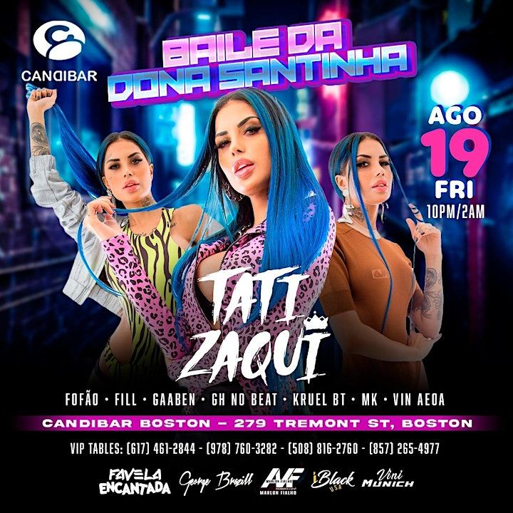 TATI ZAQUI @ FAVELA ENCANTADA | CANDIBAR FRIDAYS, Candibar Boston, 19 ...