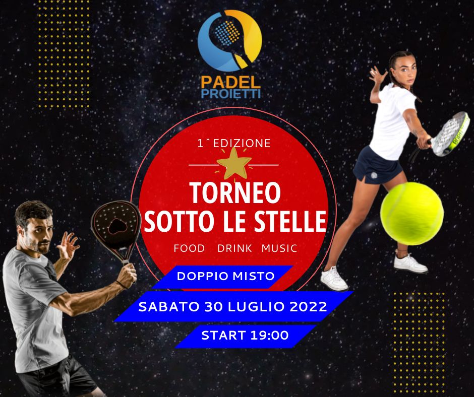 TORNEO DOPPIO MISTO SOTTO LE STELLE SABATO 30 LUGLIO 2022 @PROIETTI ...