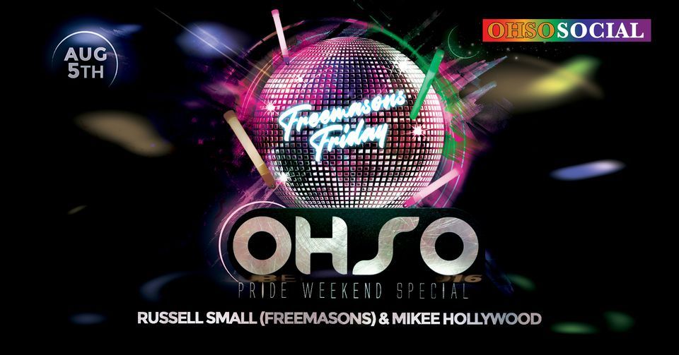 Freemasons Friday - Pride Weekend at Ohso, OhSo Social, Brighton And ...
