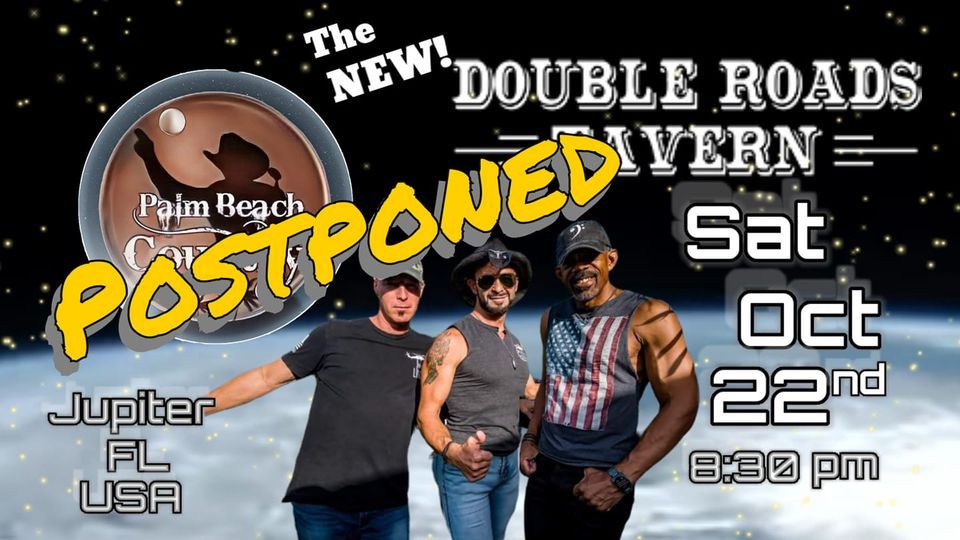 Palm Beach CountRy SAT OCT 22 Double Roads Tavern Jupiter, FL 8:30pm, Double Roads Tavern ...