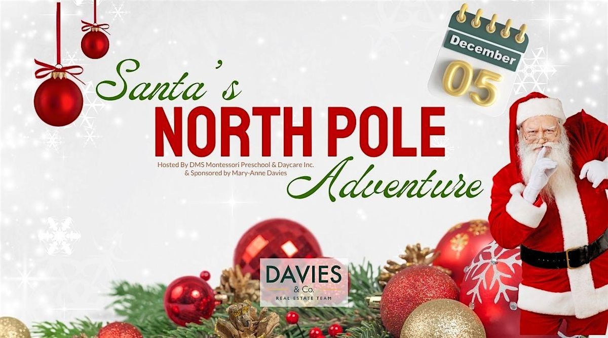 Santas North Pole Adventure, DMS Montessori Preschool and Daycare Inc ...