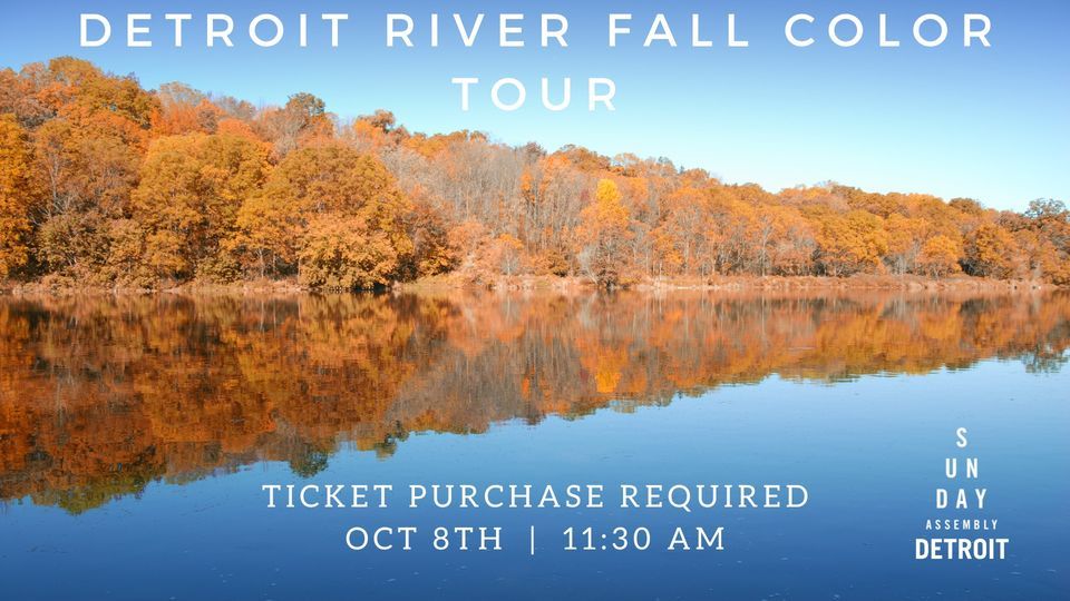 Detroit River Fall Color Tour: Ticket Purchase Required, 1 Civic Center ...