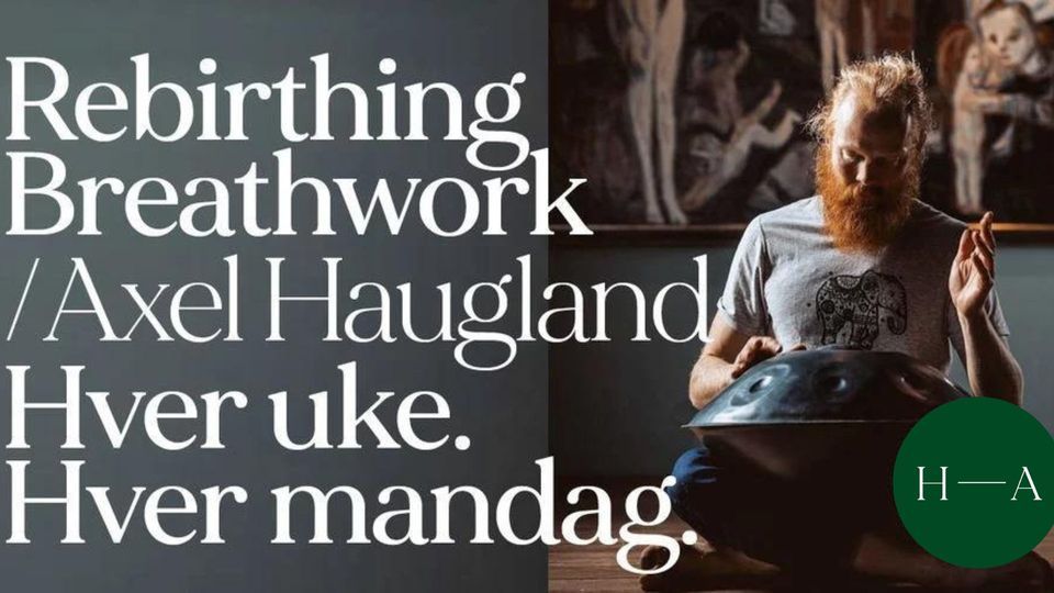 Rebirthing breathwork m. Axel Haugland // Hos Arne, Gøteborggata 27B ...