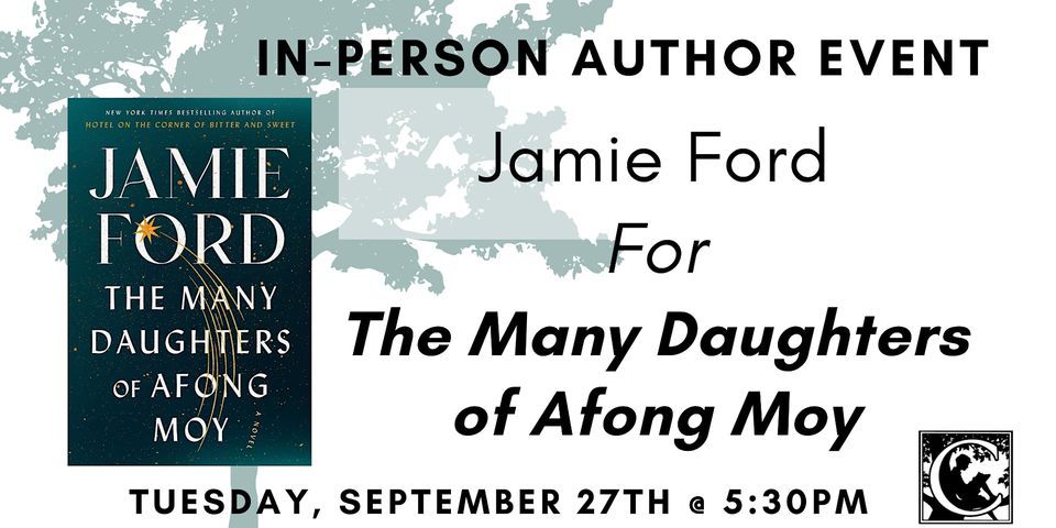 Jamie Ford with THE MANY DAUGHTERS OF AFONG MOY, 28 West Main Street ...