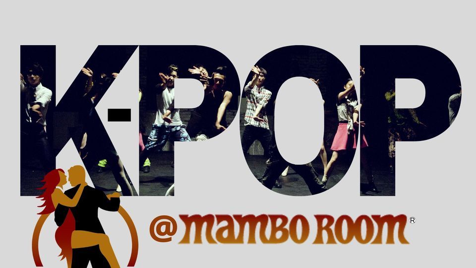 K-POP Choreography Dance Class, Mambo Room Cultural Dance & Event ...