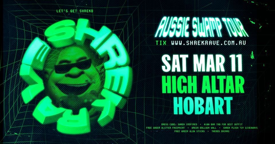 SHREK RAVE HOBART | High Altar, Altar, Hobart, 11 March 2023
