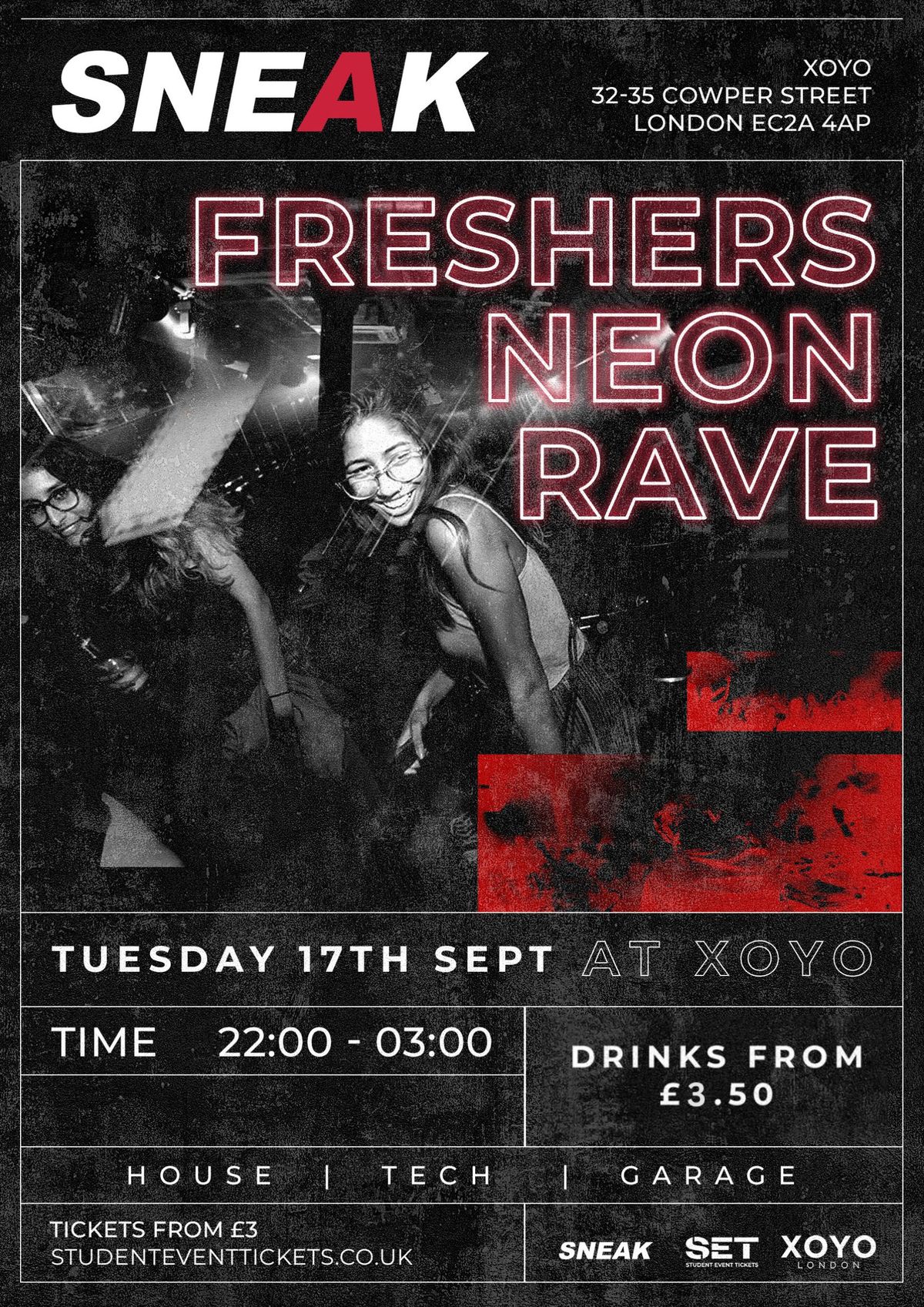SNEAK FRESHERS NEON OPENING PARTY @ XOYO - TUESDAY 17TH SEPTEMBER, XOYO ...