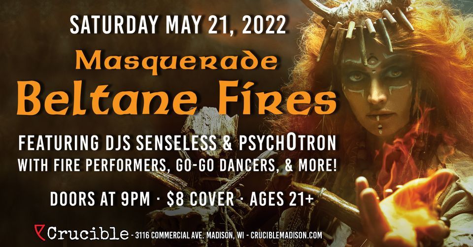 Masquerade: Beltane Fires, Crucible Madison, 21 May 2022