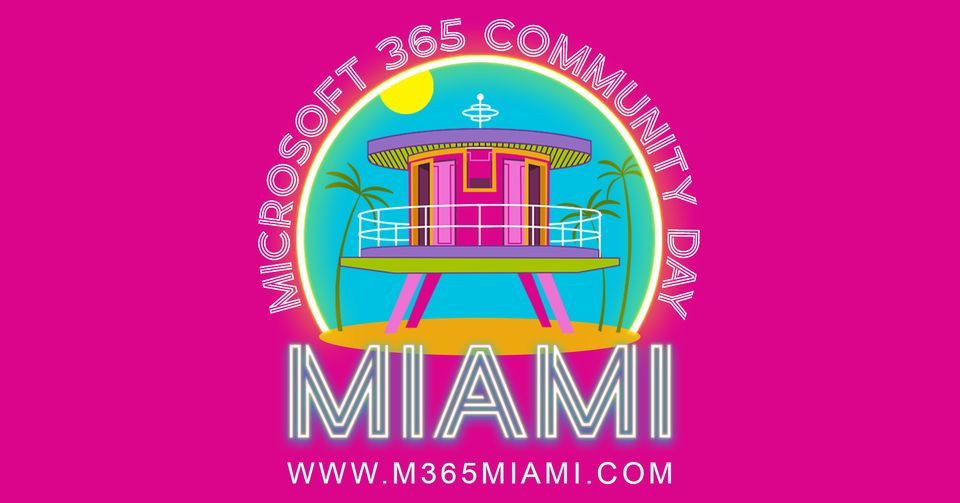 Microsoft 365 Community Day Miami, Miami Dade College (Wolfson Campus ...