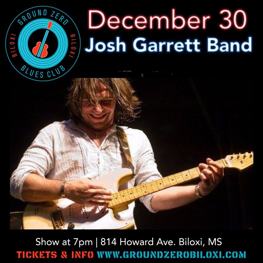 Josh Garrett Band, Ground Zero Blues Club Biloxi, 30 December 2022