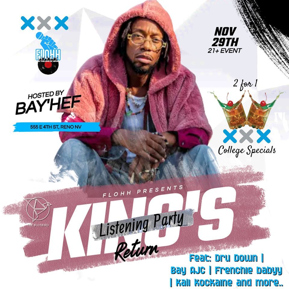 Kings Return Listening Party Hosted By BayHef @ The Bluebird Reno, 555 ...