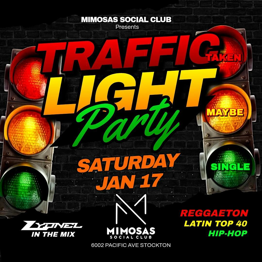 Traffic Light Party @ Mimosas Social Club, 6002 Pacific Ave, Stockton ...
