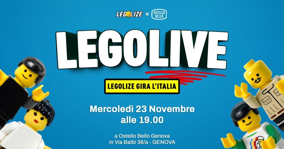 LEGOLIVE | Legolize gira lItalia - Genova, Ostello Bello Genova (Genova ...