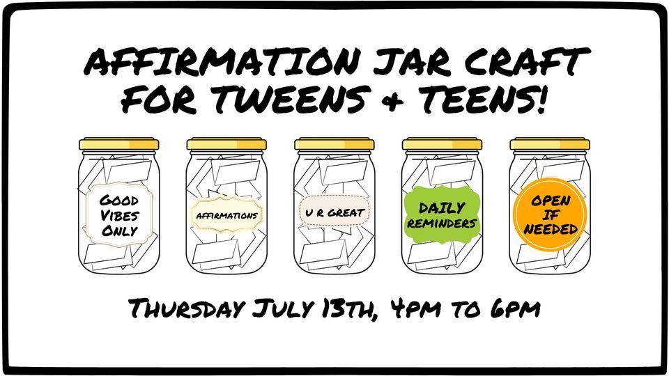 Affirmation Jar Craft for Tweens + Teens!, West Davidson Public Library ...