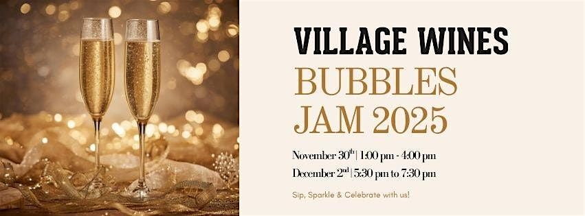 Bubbles Jam 2025 – Two Days to Sip, Sparkle & Celebrate! , Village ...