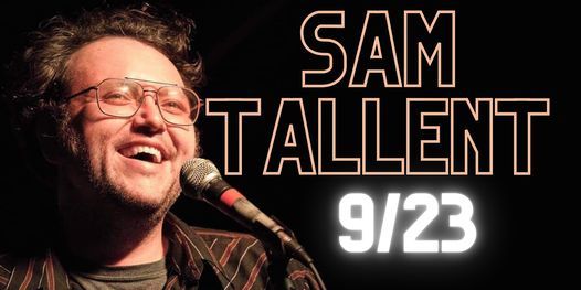 CANCELLED Comedy @ The Sparrow w/Sam Tallent, The Sparrow, North ...