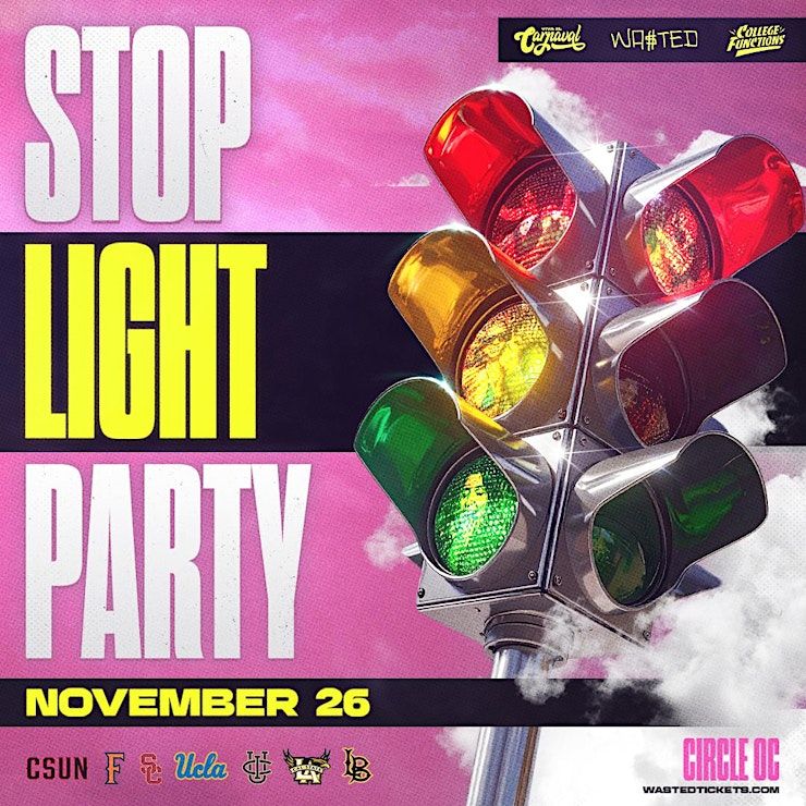 Orange County: STOP LIGHT PARTY w/ Secret Line-up @ The Circle [18 ...