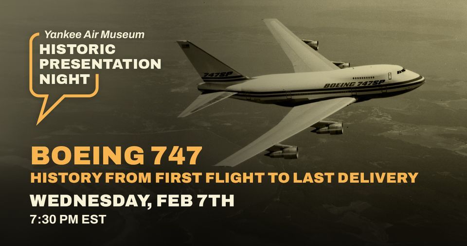 Historic Presentation Night: "Boeing 747 - History from First Flight to ...
