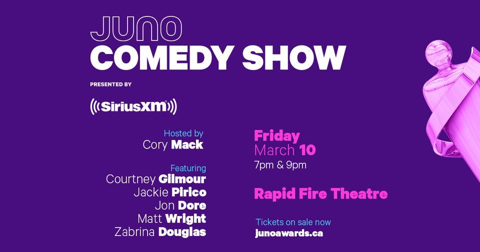 JUNO Comedy Show Presented by SiriusXM Canada, Rapid Fire Theatre ...